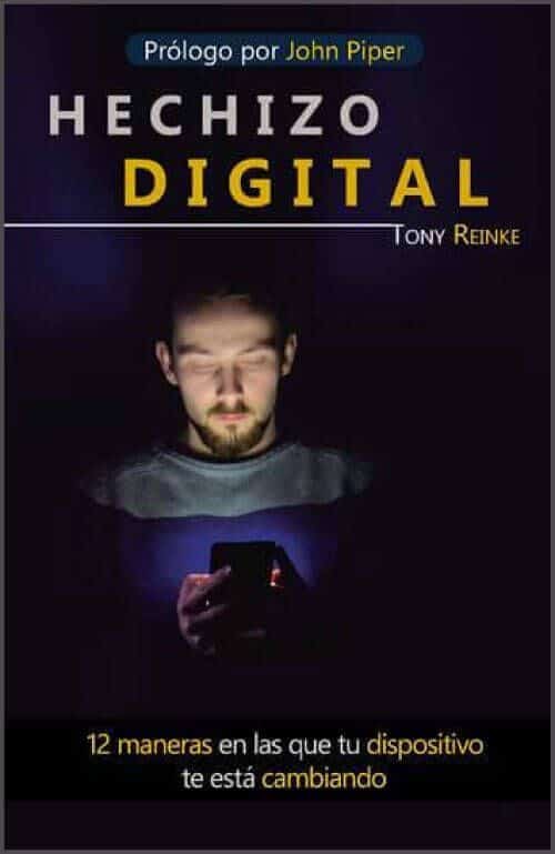 Hechizo digital (9781629460765) Tony Reinke - LibroPasion.com