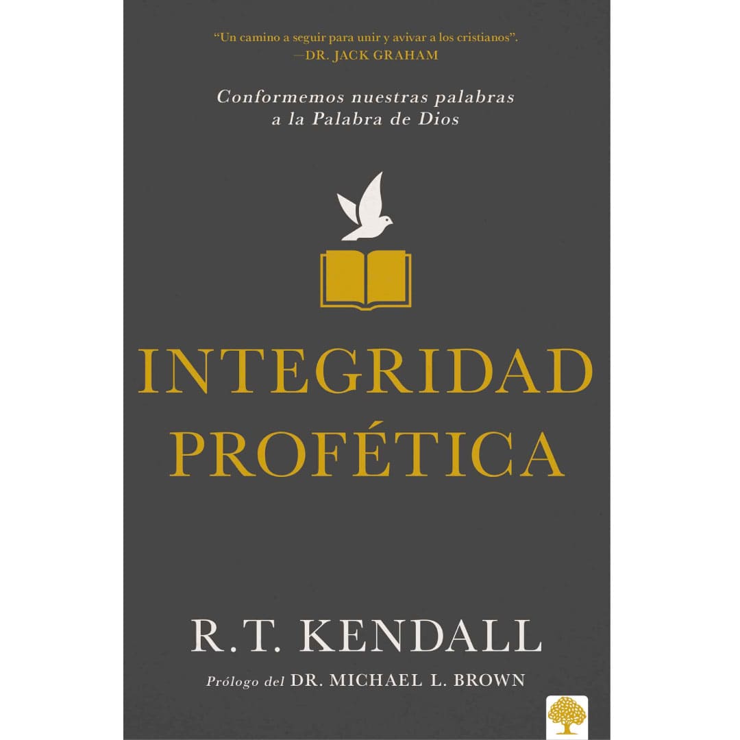 Integridad profetica Robert Tillman Kendall - Librería Cristiana ...